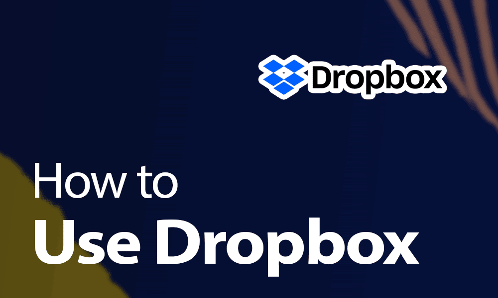 What are the things you can do with Dropbox? - The Tiger News